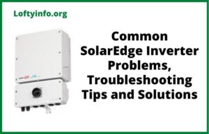 Common SolarEdge Inverter Problems: Troubleshooting Tips and Solutions ...